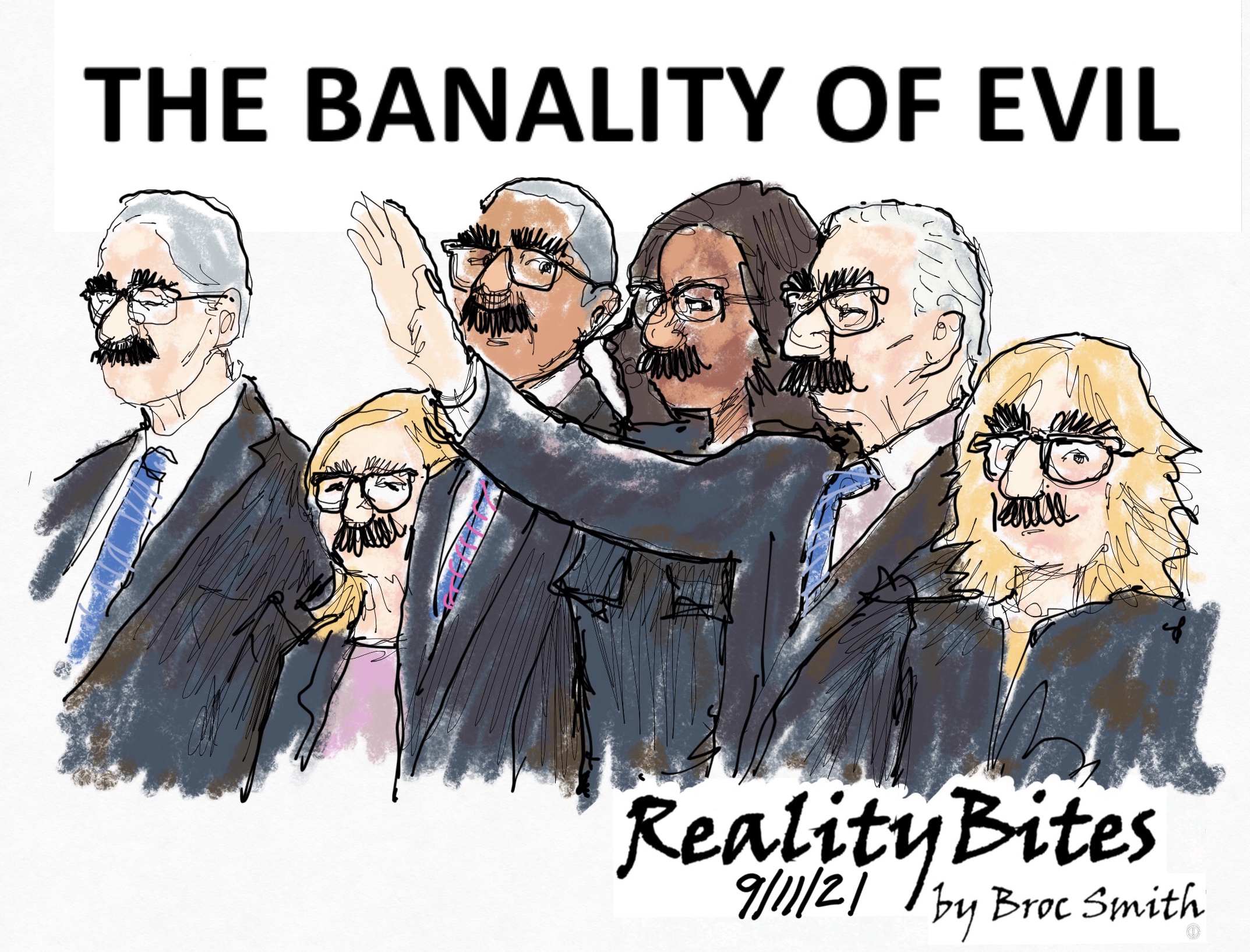The Banality of Evil – RealityBites by Broc Smith